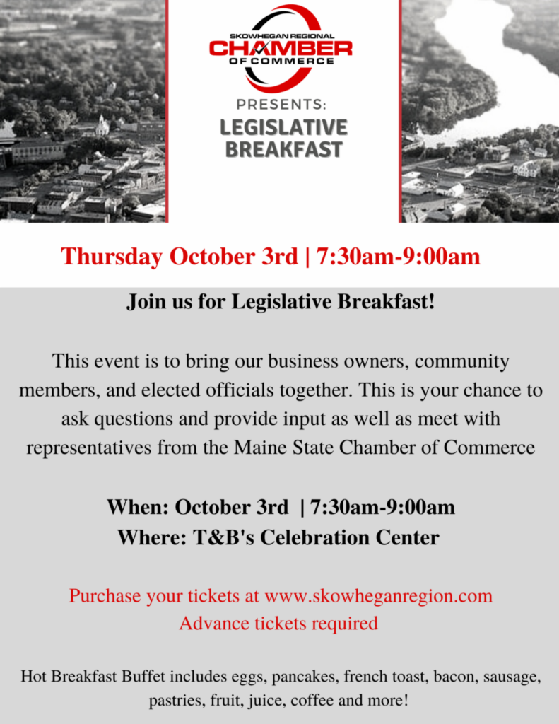 Legislative Breakfast – Skowhegan Region Chamber of Commerce Legislative Breakfast – Skowhegan Region Chamber of Commerce